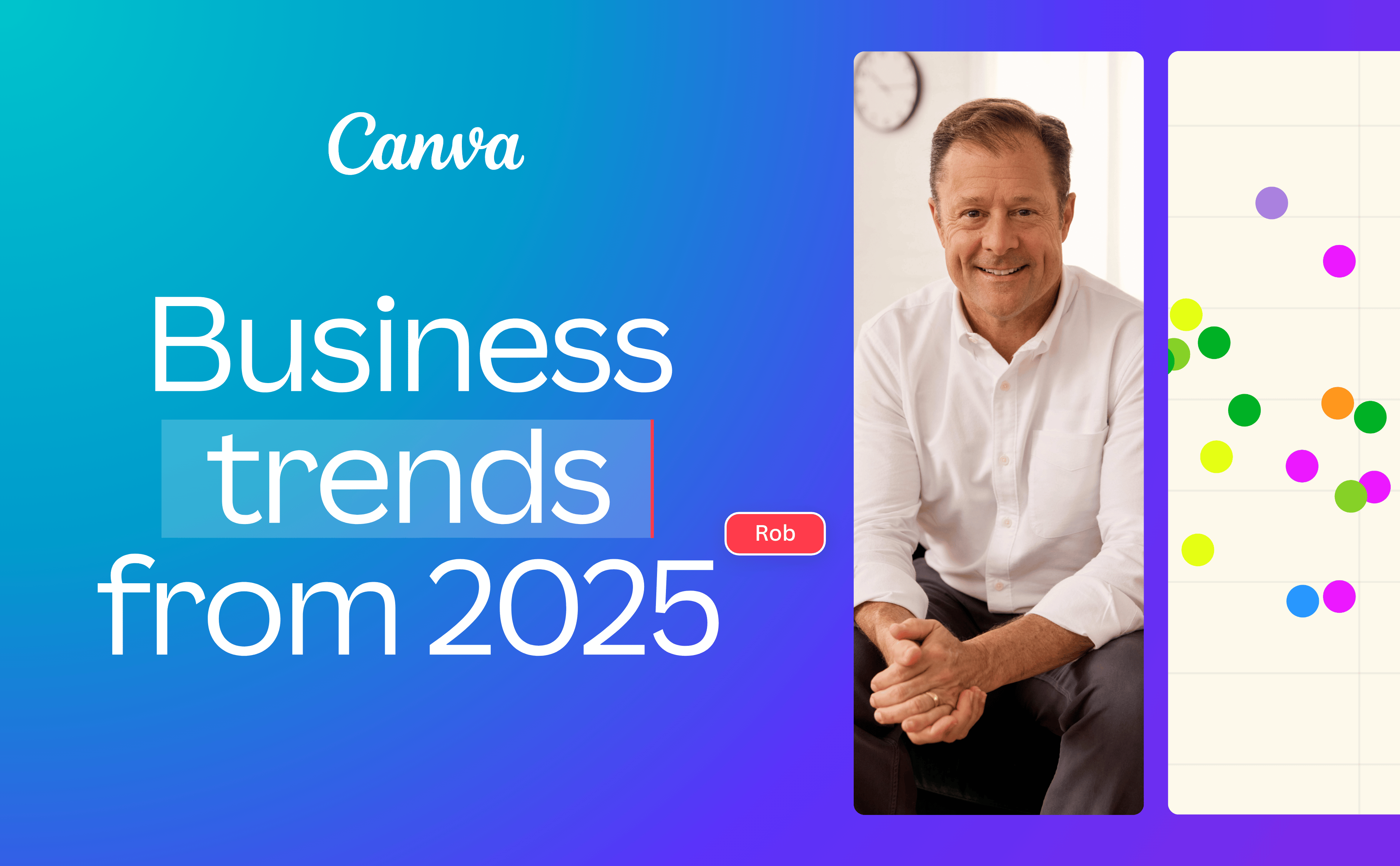 4 business trends from 2025: Insights from Canva’s CCO
