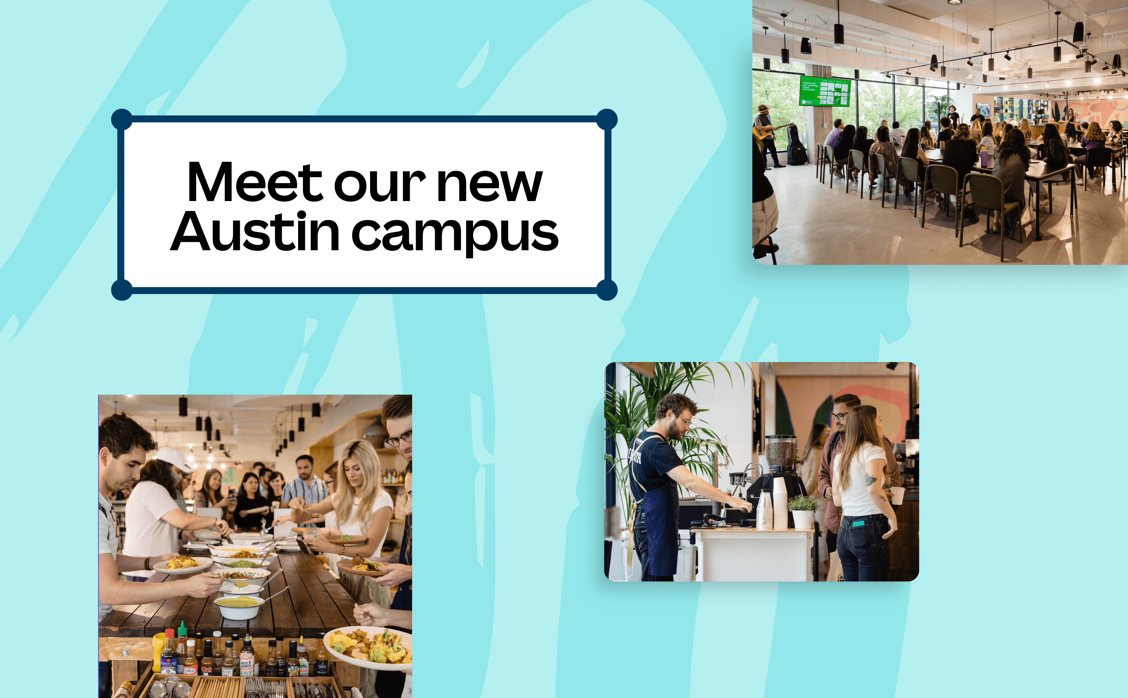 Introducing our new flagship Austin campus
